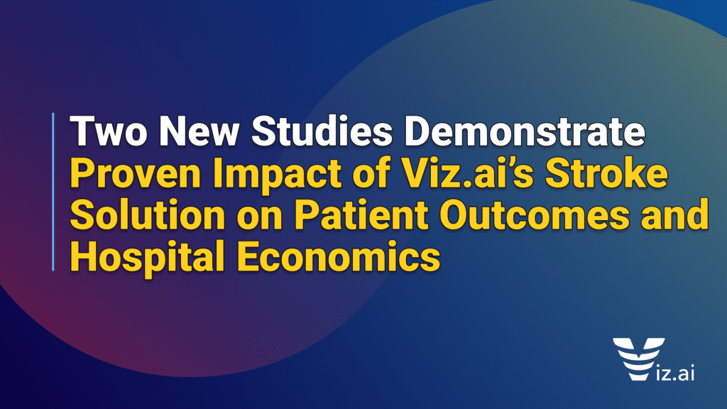 New Studies Demonstrate Proven Impact of Viz.ai’s Stroke Solution