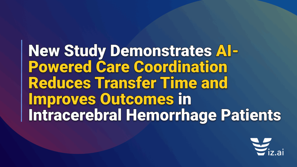 AI-Powered Care Coordination Improves Outcomes in ICH Patients