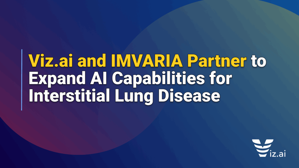 Viz.ai and IMVARIA Partner to Expand AI Capabilities for Interstitial ...