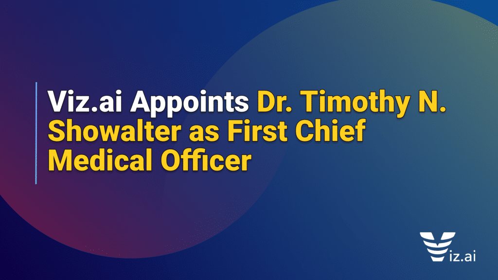 Viz.ai Appoints Dr. Tim Showalter as First Chief Medical Officer