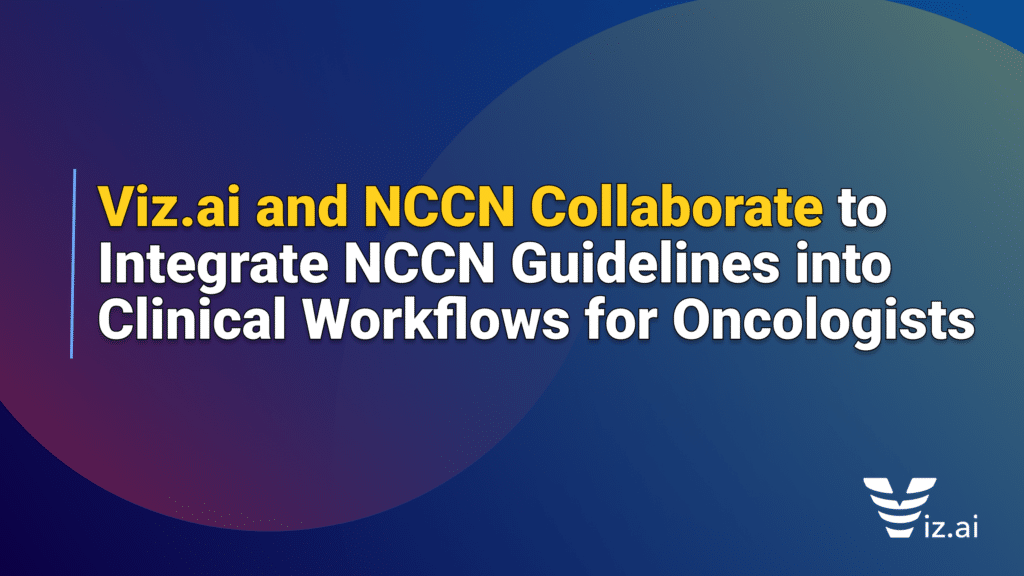 Viz.ai Integrates NCCN Guidelines into AI-Powered Oncology Care