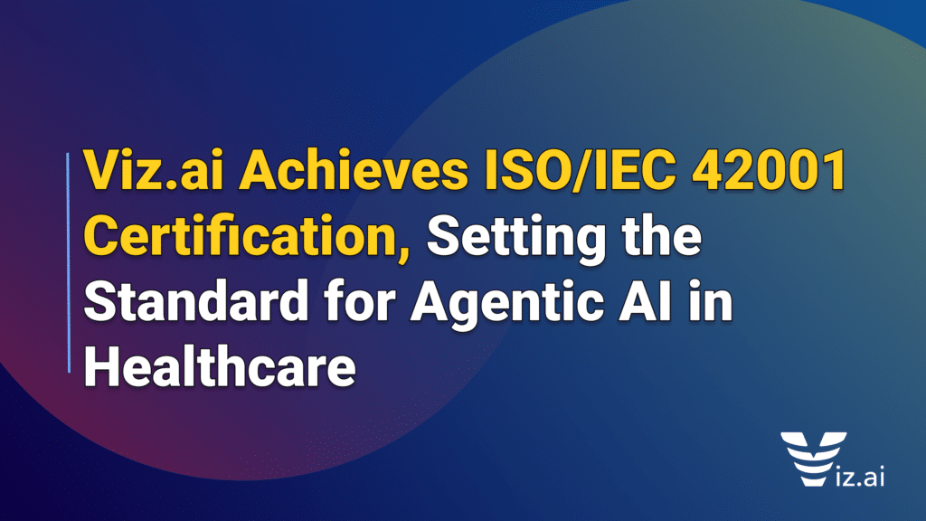 Viz.ai Achieves ISO/IEC 42001 Certification, Setting the Standard for ...